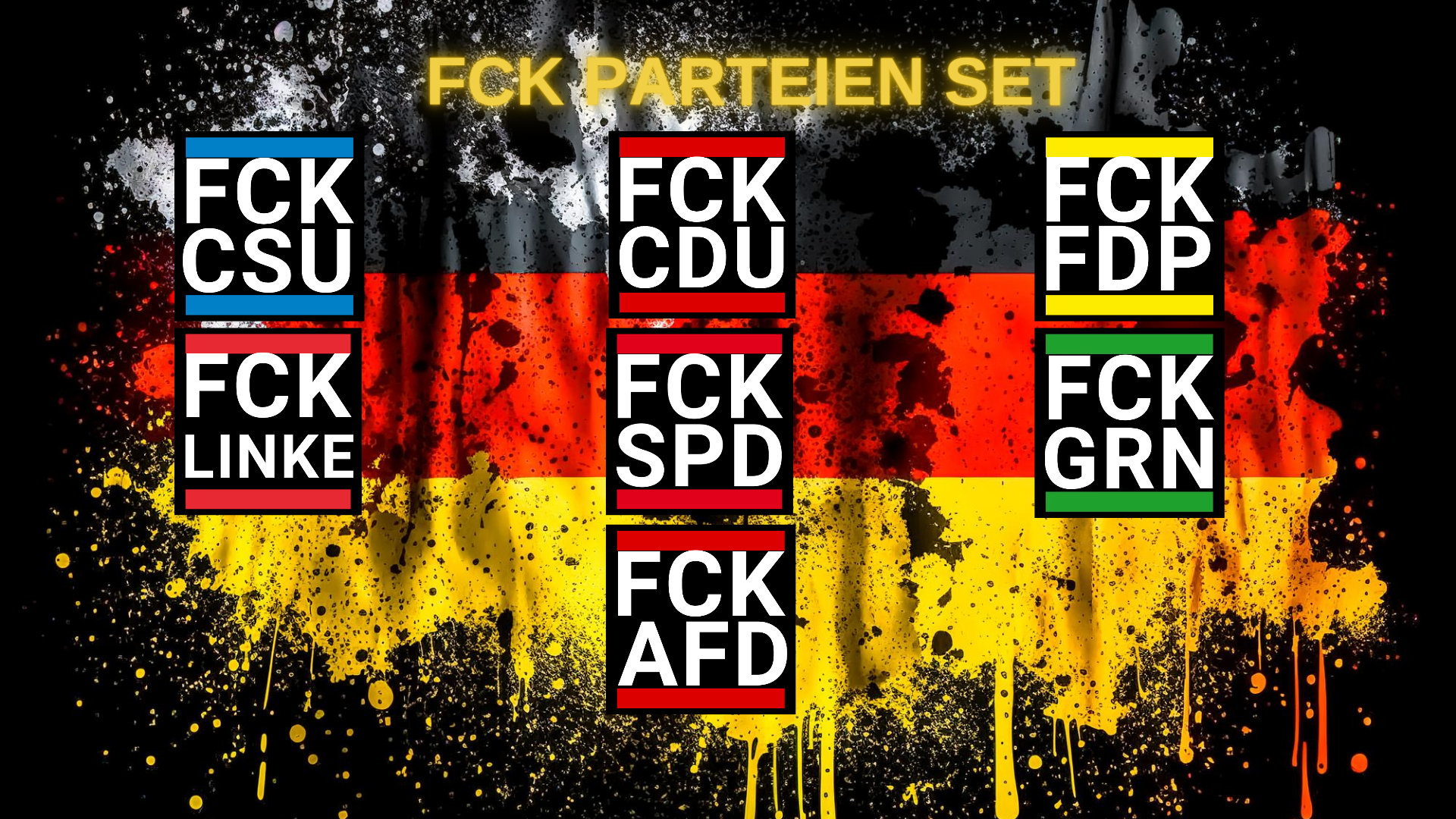 FCK Parteien Aufklber und Sticker Set (FCK AFD, Linke, Grüne, Cdu, Csu ...