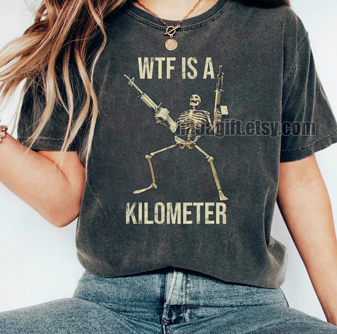 WTF is A Kilometer Meme Retro Shirt, Funny Meme Vintage Graphic T-shirt ...