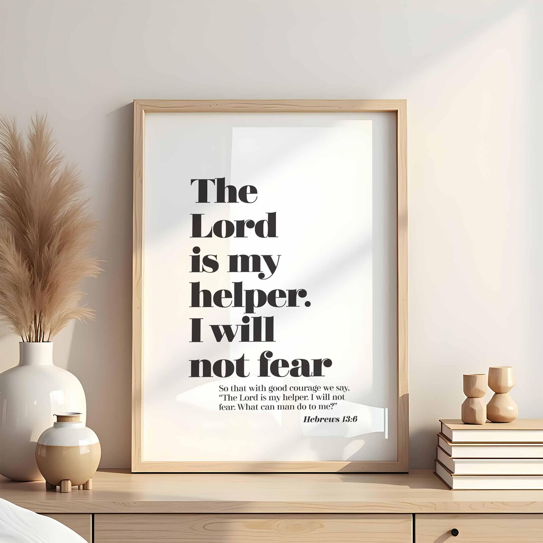 Bible Verse Printable Art, the Lord is My Helper - I Will Not Fear ...