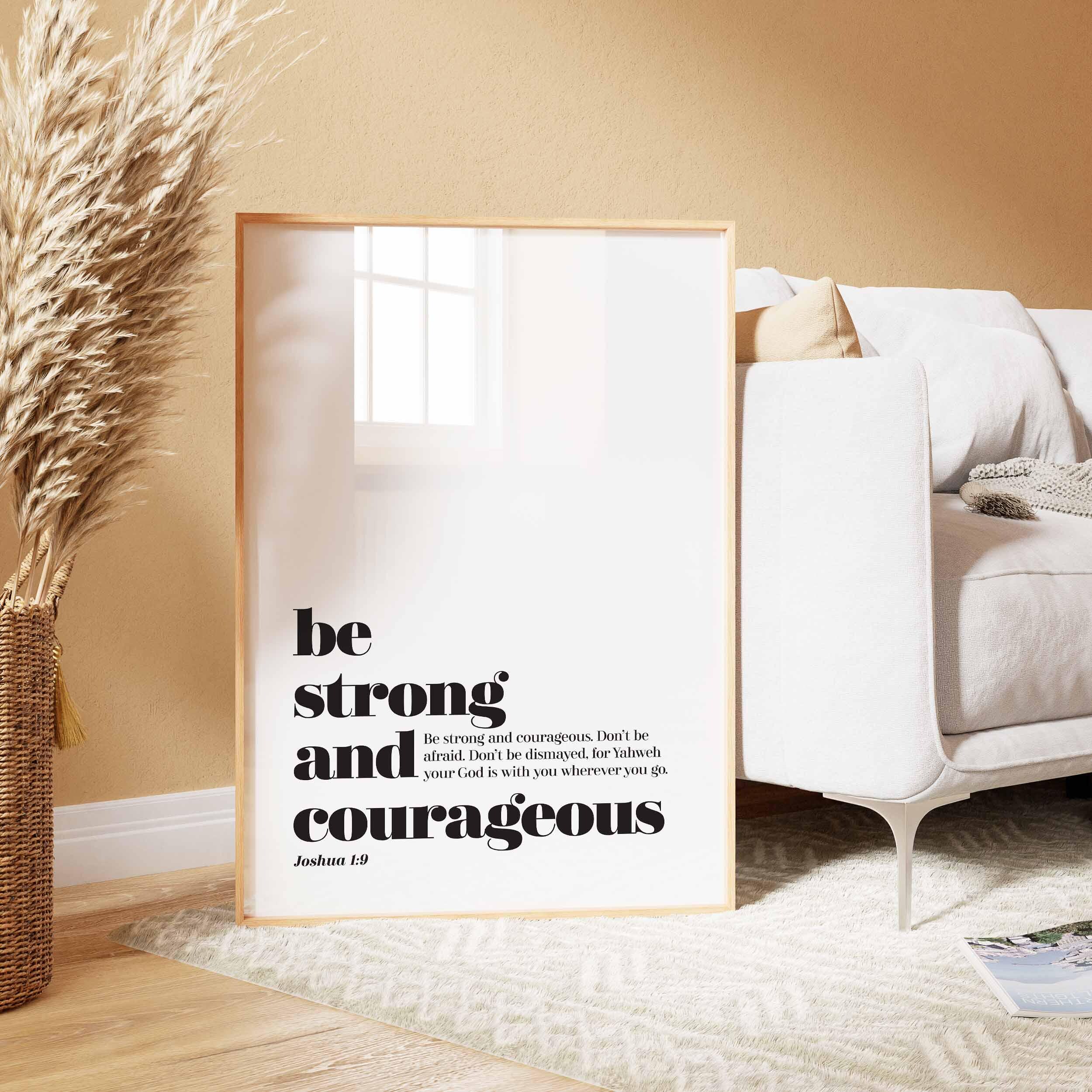 Be Strong and Courageous, Printable Bible Verse Art, Joshua 1:9 ...
