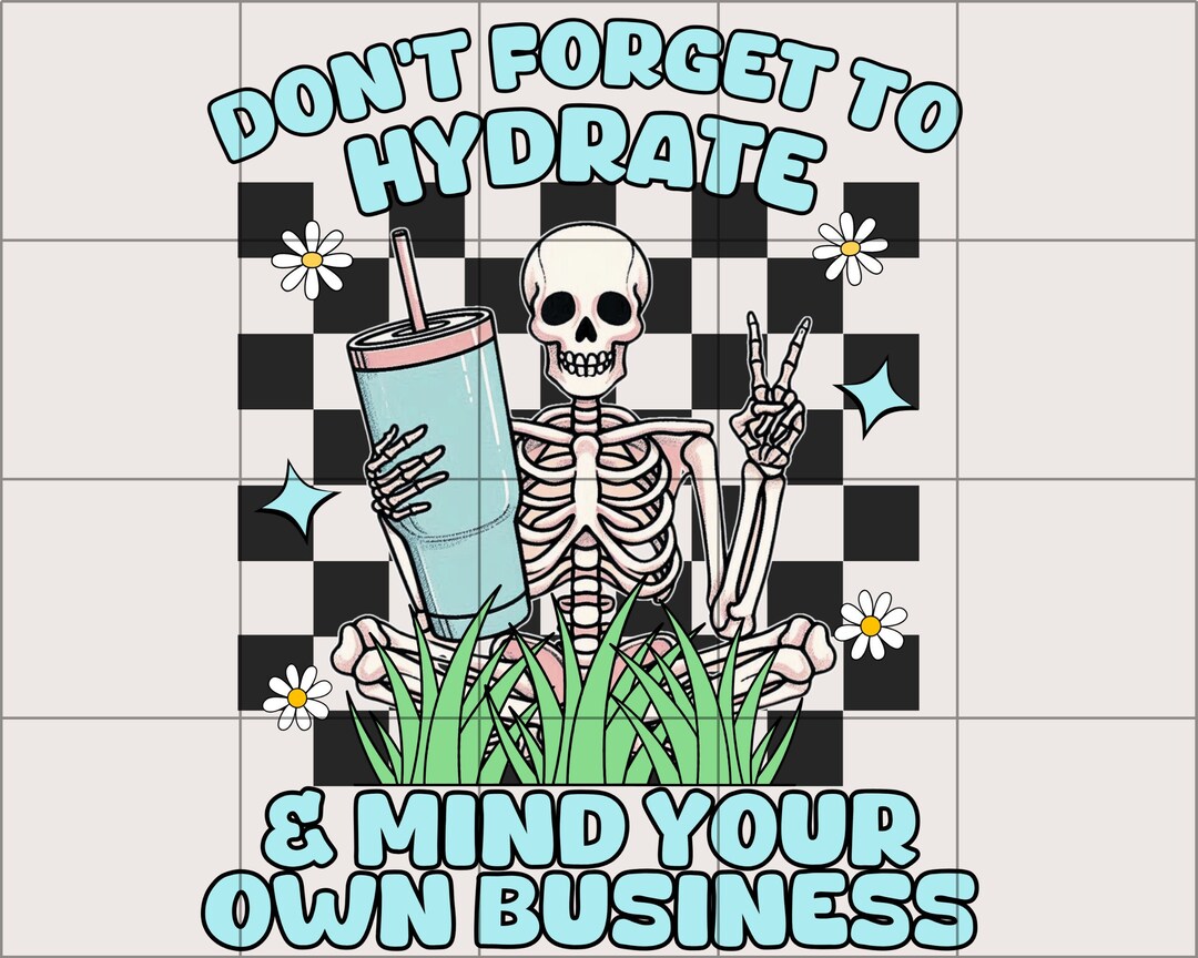 Hydrate Skeleton PNG: Sarcastic Design (digital Download) - Etsy