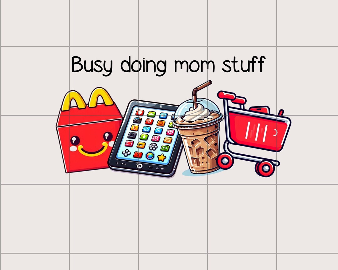 Busy Doing Mom Stuff PNG | Downloadable PNG Image File | Digital ...