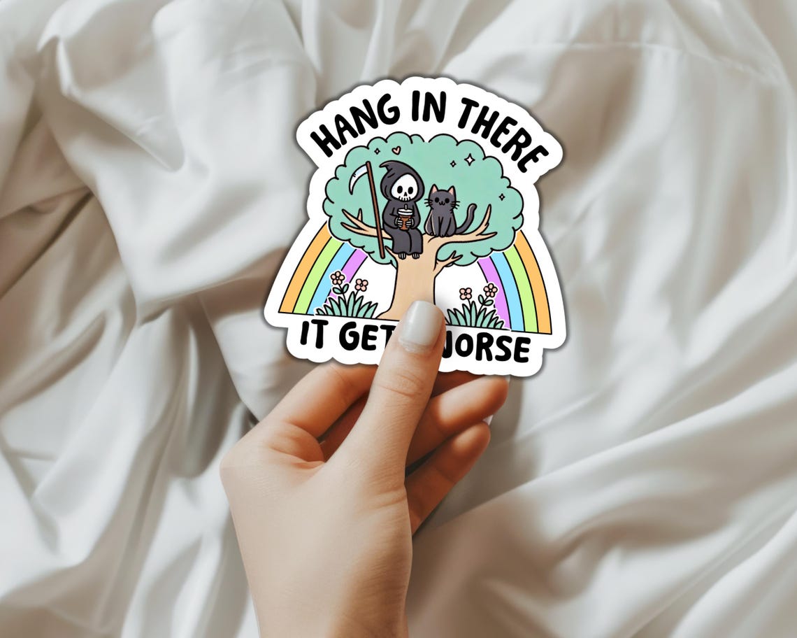 Hang in There It Gets Worse PNG: Funny Sarcastic Design (digital ...