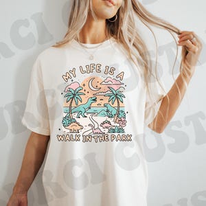 My Life is a Walk in the Park PNG: Dinosaur Design (digital Download ...