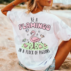 Be A Flamingo Sarcastic PNG: Funny Summer Sublimation (digital Download ...