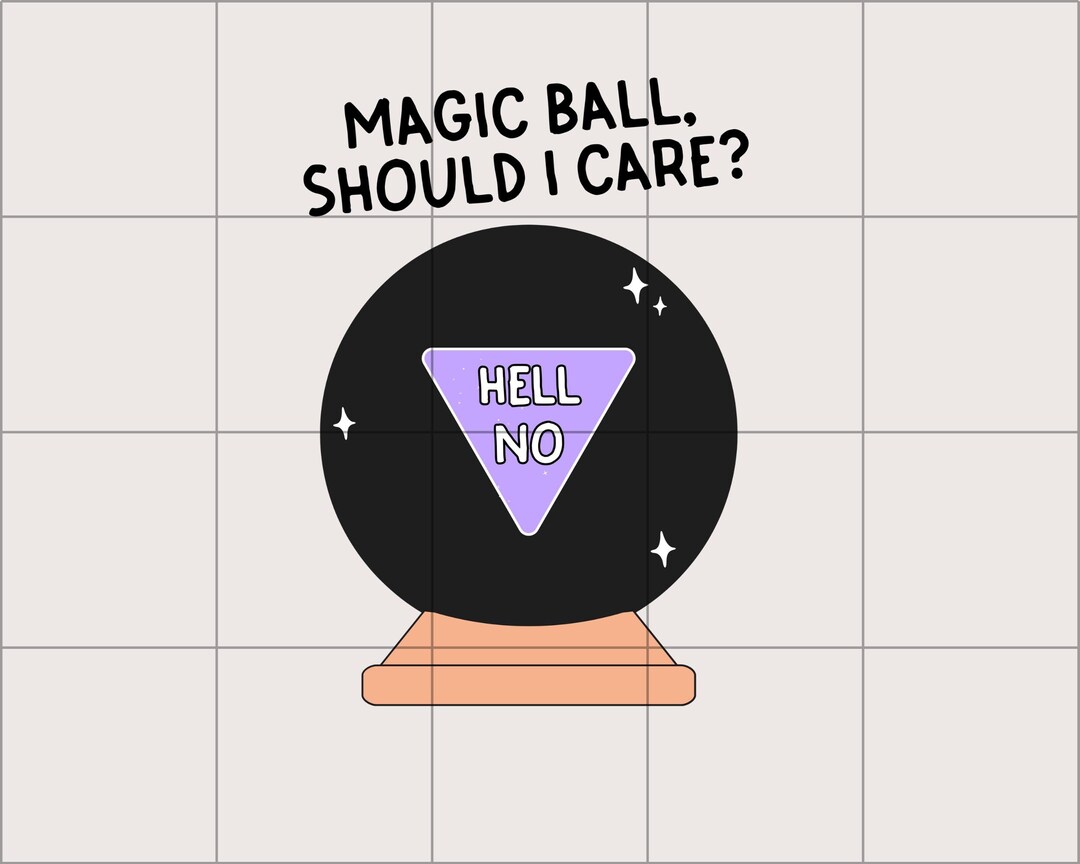 Magic Ball Png Design | Funny 8 Ball Png | Sarcastic Png | Snarky Png ...