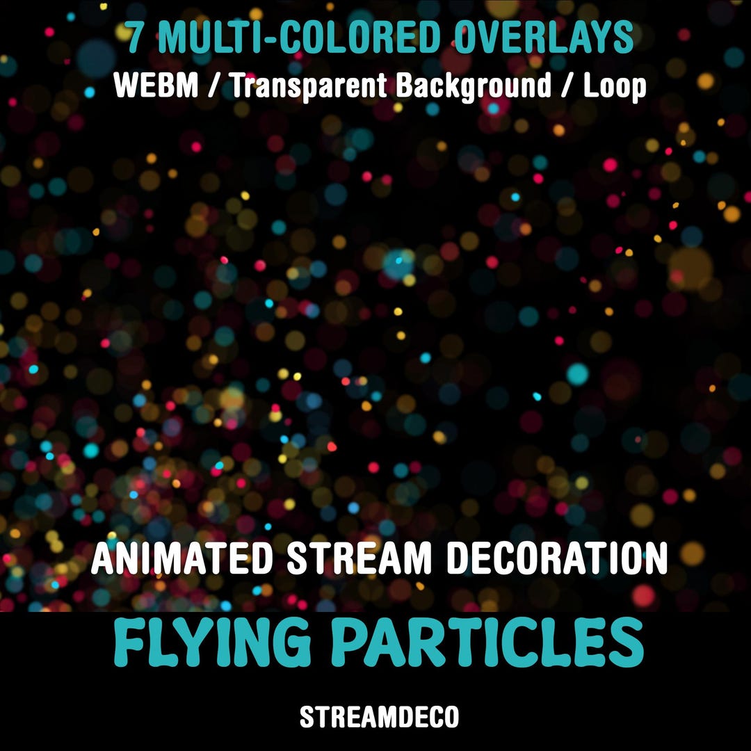 Flying Particles Twitch Overlay, Stream Decoration, Bokeh FX, 7 ...