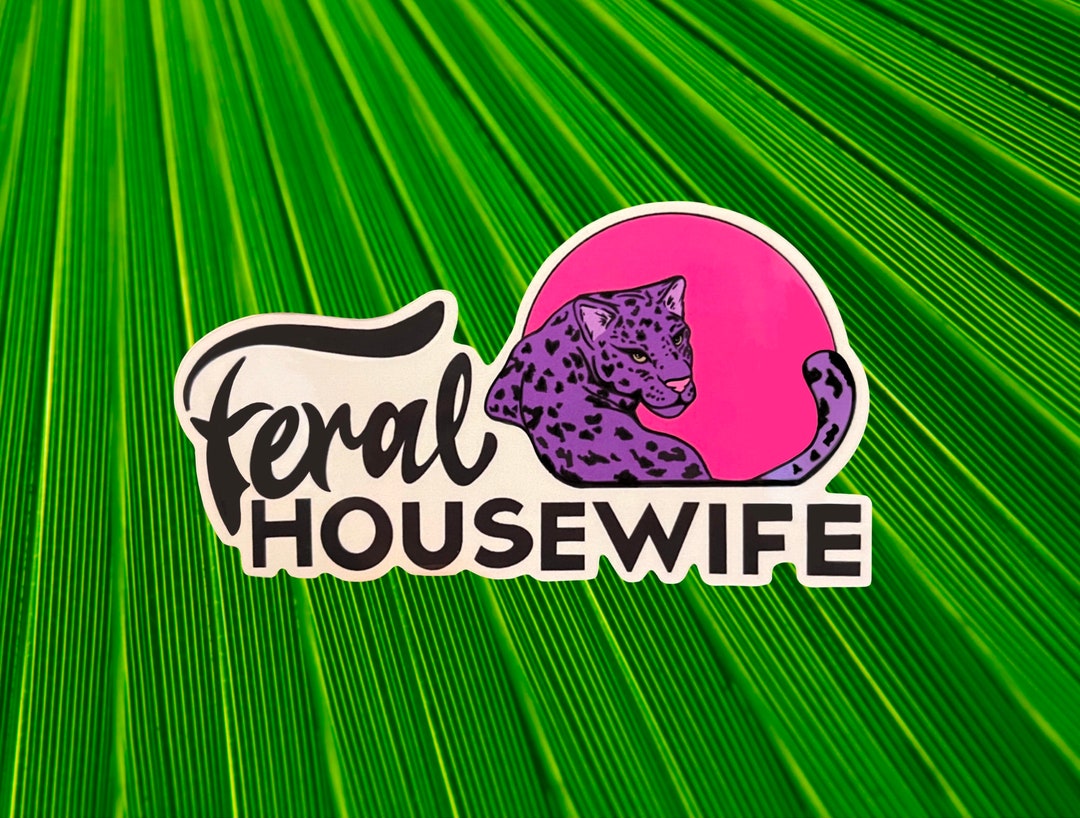 Feral Housewife Decal Sticker Homeschool Mom Counter - Etsy