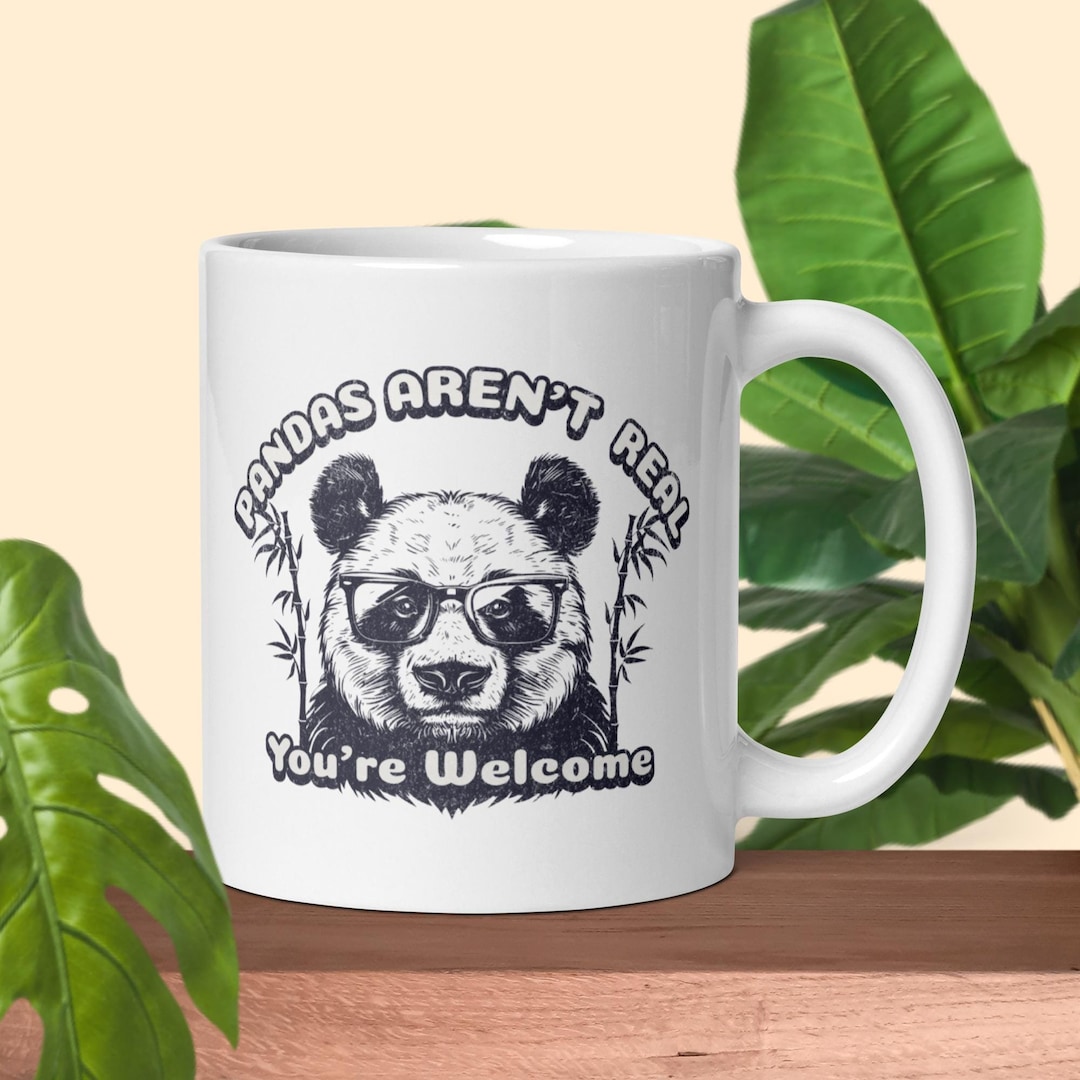 Pandas Aren't Real Hilarious Gift Idea for Red Pilled People, Panda Mug ...