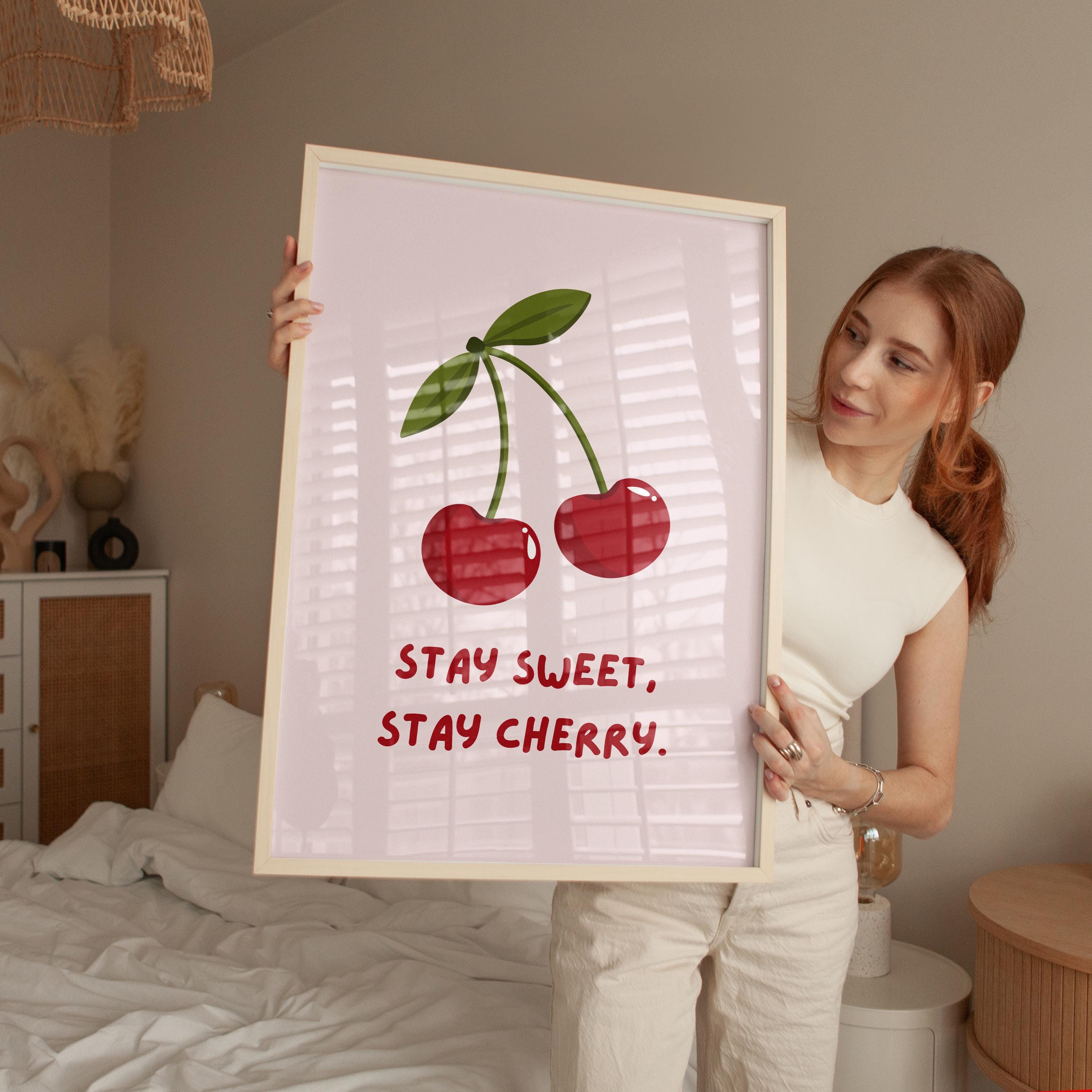 Stay Sweet, Stay Cherry, Cherry Wall Art, Cute Cherry Prints, Cherry ...
