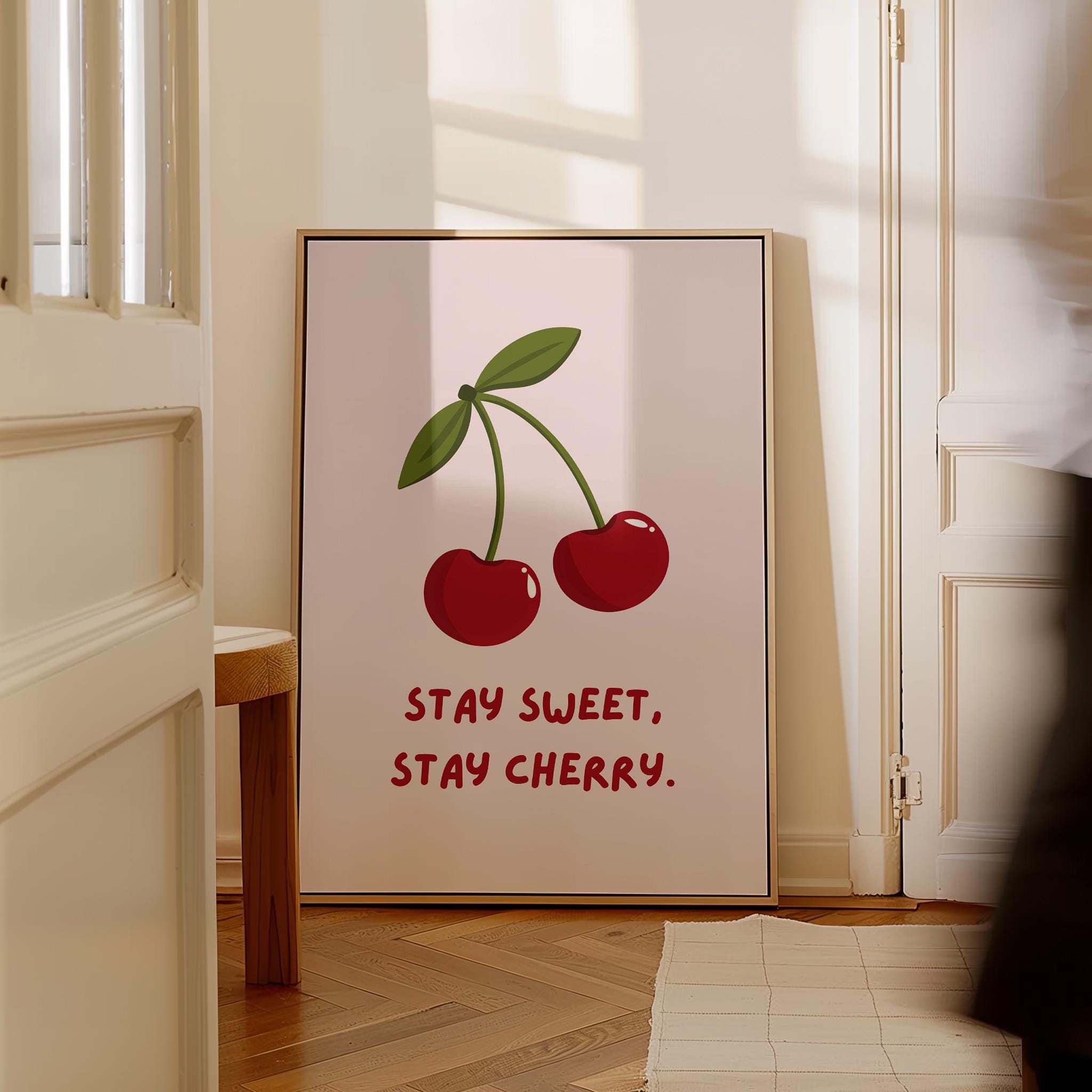 Stay Sweet, Stay Cherry, Cherry Wall Art, Cute Cherry Prints, Cherry ...