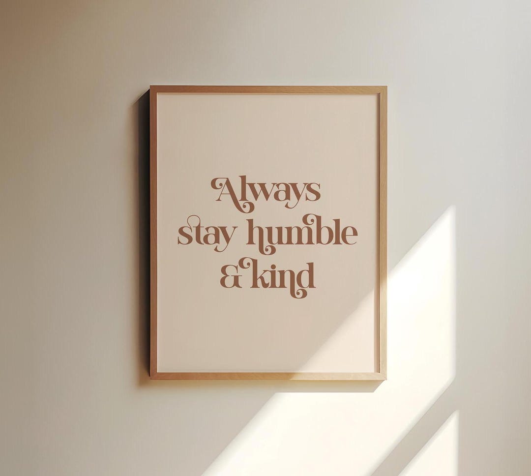 Always Stay Humble & Kind Printable, Inspirational Quote Poster, Kids ...