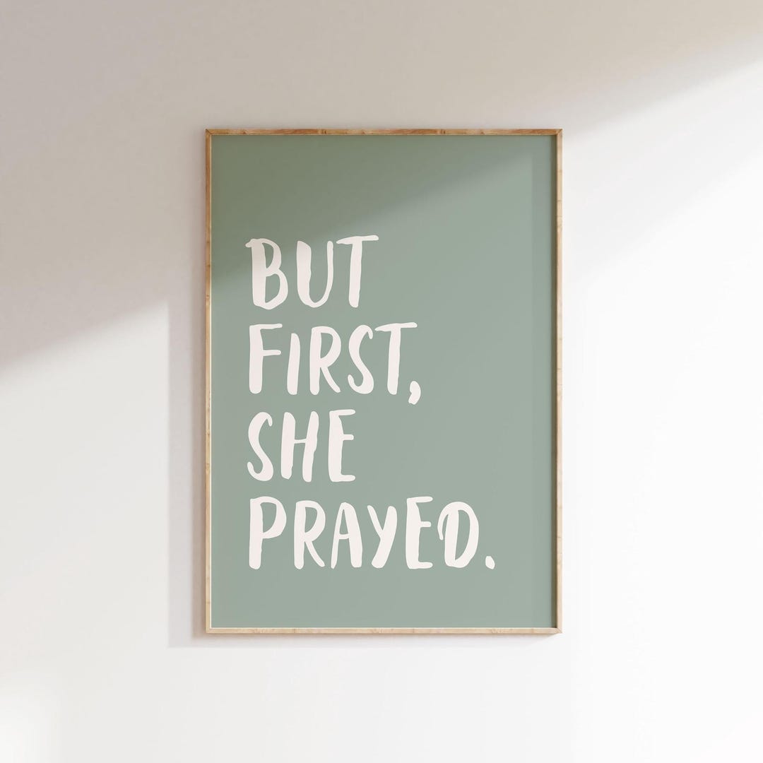 But First She Prayed, Christian Wall Art, Christian Quote Printable ...