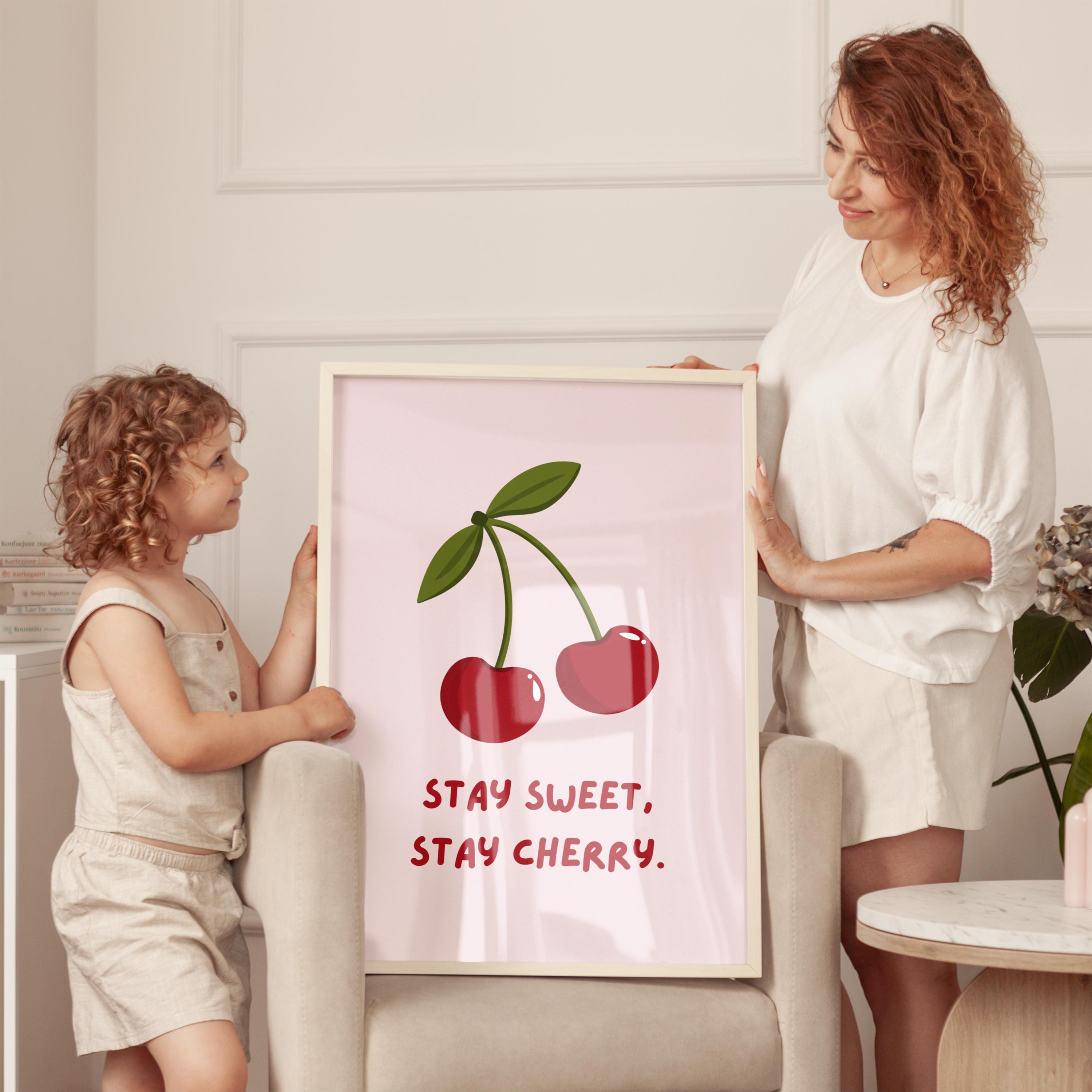 Stay Sweet, Stay Cherry, Cherry Wall Art, Cute Cherry Prints, Cherry Poster, Cherry Quote Wall ...