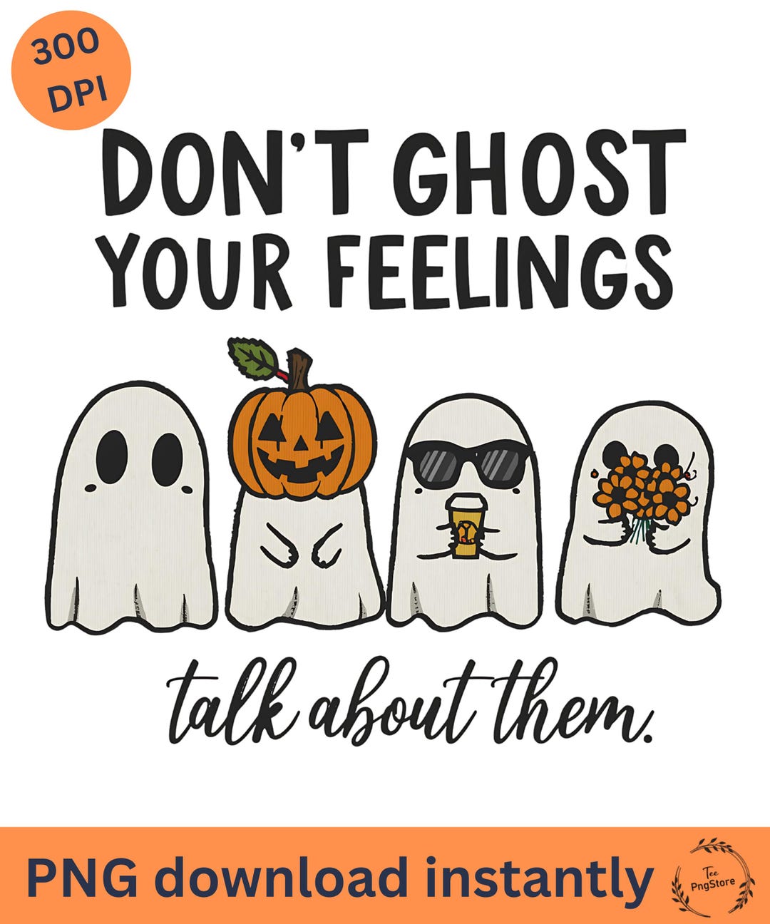 Retro Don't Ghost Your Feelings PNG: Mental Health Awareness ...
