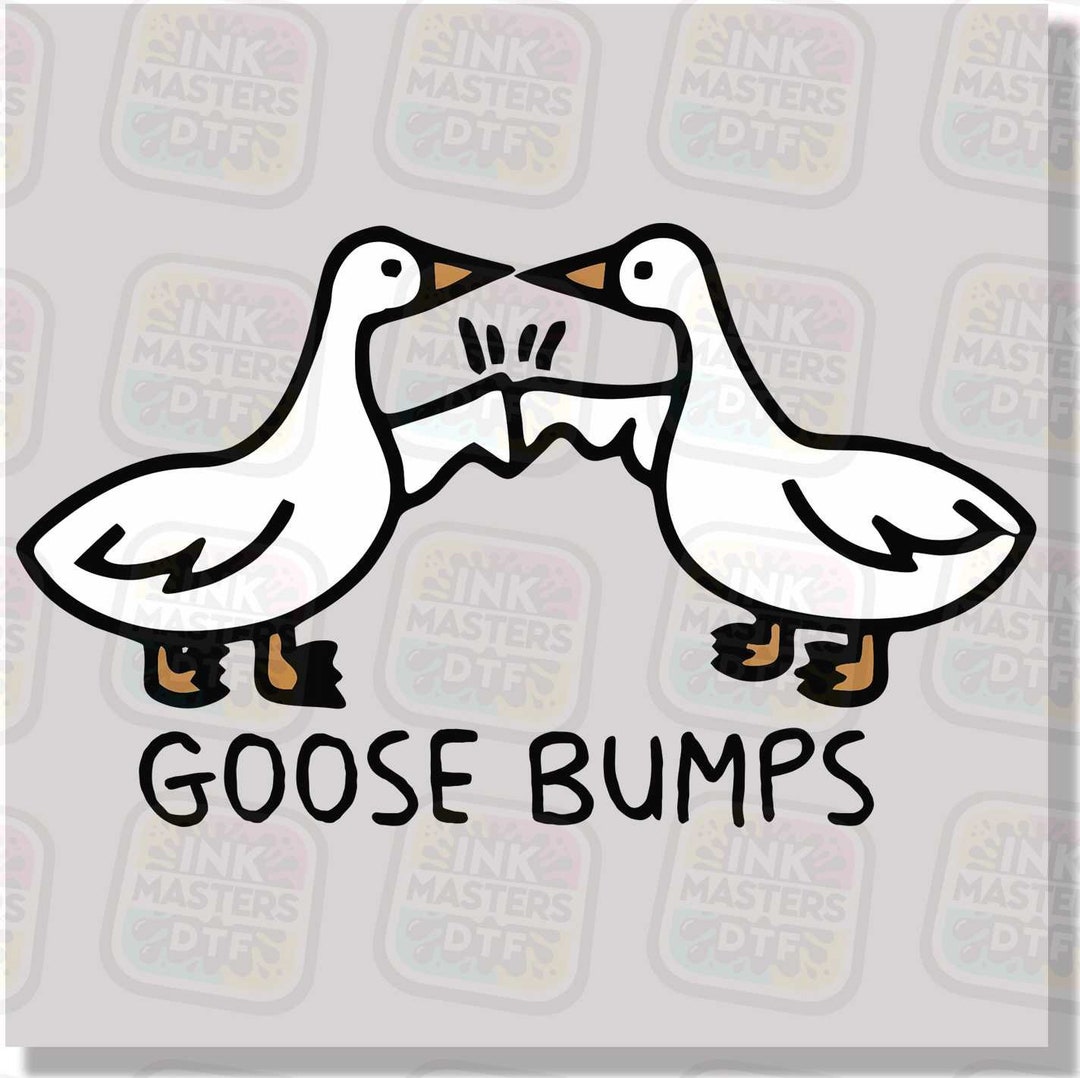 Funny Rude Humor DTF Transfers Goose Bumpers Ready to Press Direct to ...