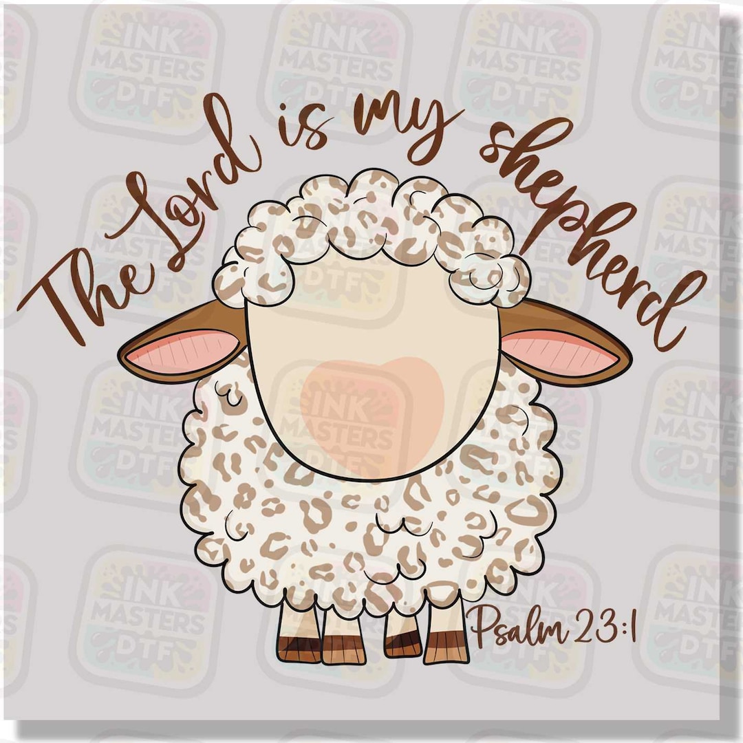 Lord is My Shepherd Sheep Easter DTF Transfer, Bible Verse DTF Print ...