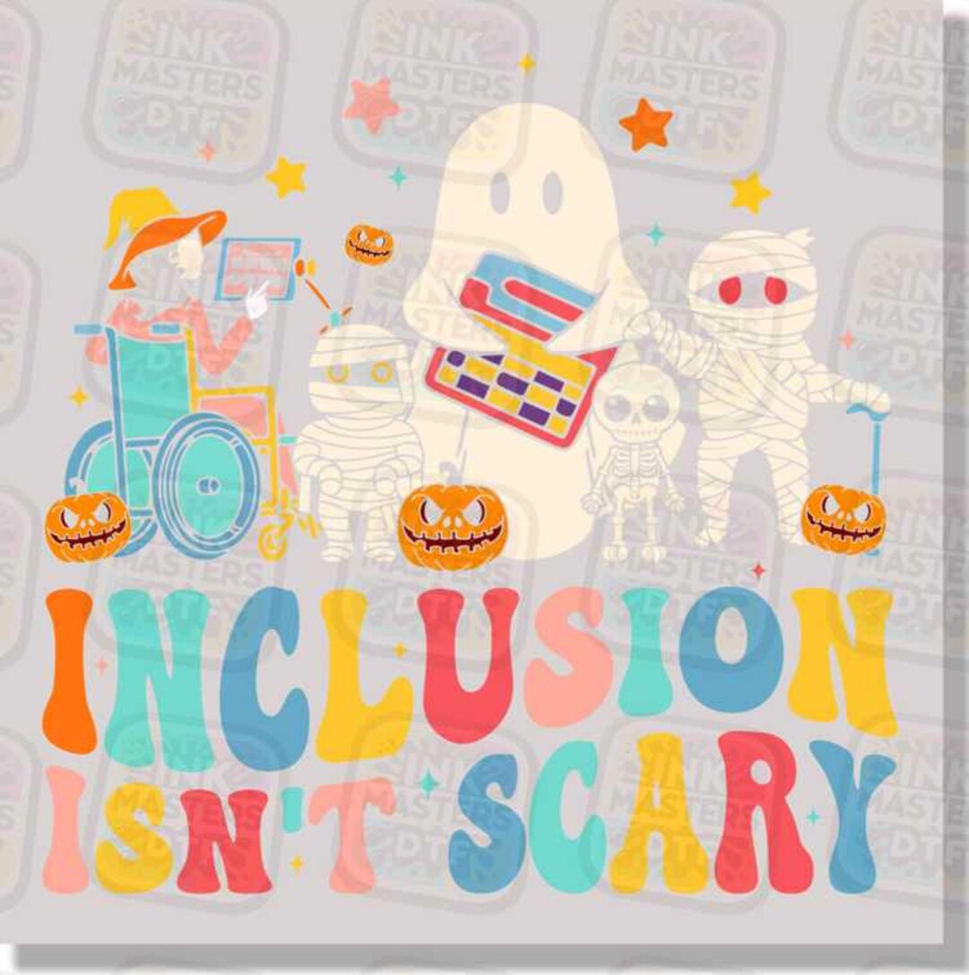 Inclusion Isn't Scary DTF Transfer - Etsy