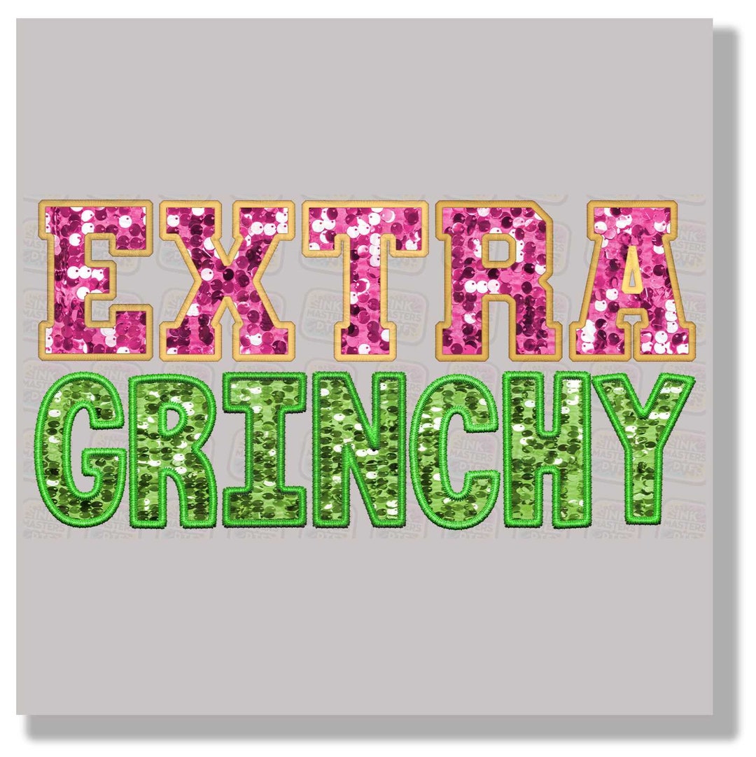 Extra Grinchy Christmas DTF Transfer Ready to Press Direct to Film DTF ...
