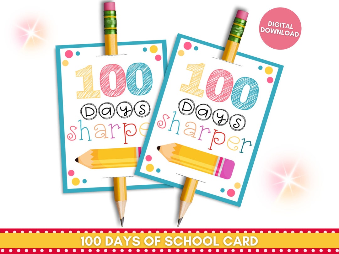 100th Day of School Printable Gift Tag, 100 Days Sharper Pencil Tag ...