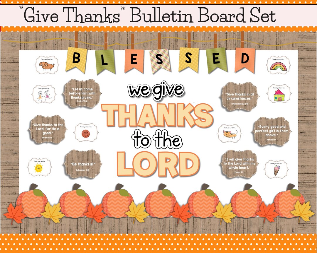 Printable Give Thanks to the Lord Bulletin Board Kit, Thanksgiving ...