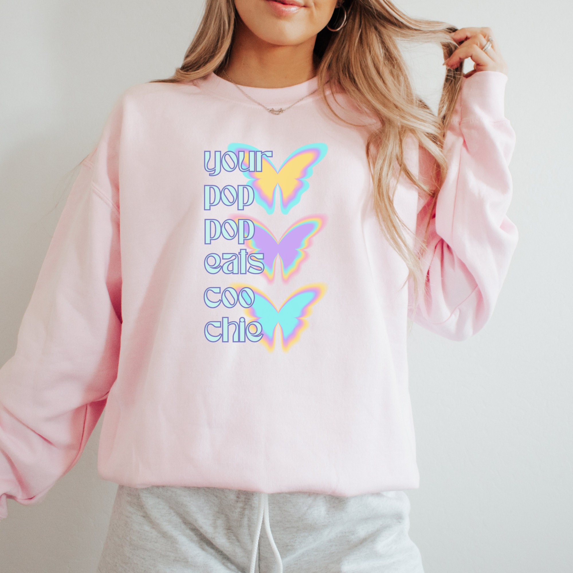 Your Pop Pop Eats Coochie Sweatshirt Instagram Shirt Funny Gen Z Shirt ...