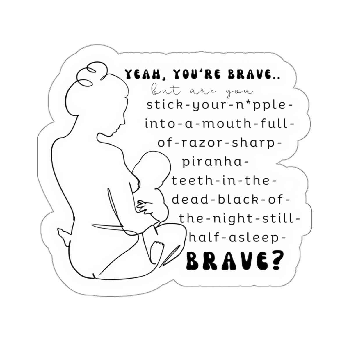 Funny Breastfeeding Mom Sticker, Relatable, Baby Teeth, Gifts for Her ...