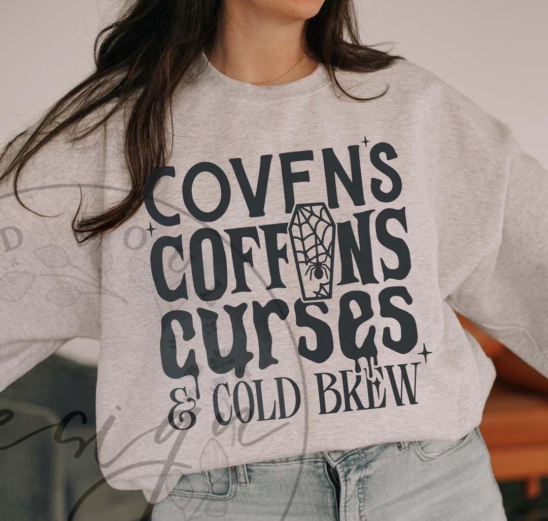 Covens Coffins Curses & Cold Brew SVG PNG, Funny Halloween Svg, Trendy Halloween Svg, Trick or ...