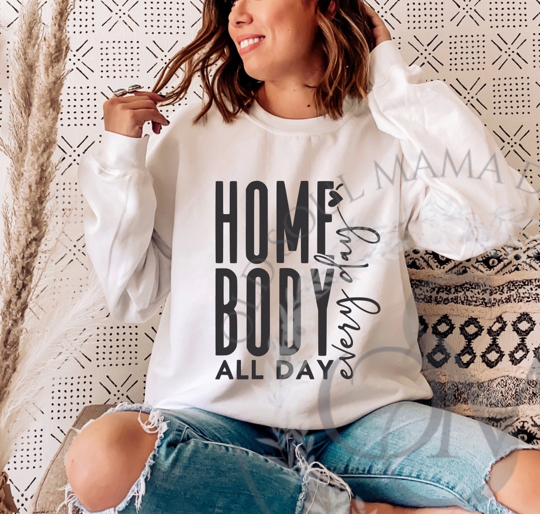 Homebody SVG PNG, Cozy Svg, Sweatshirt Svg, Weekend SVG, Introvert Svg ...