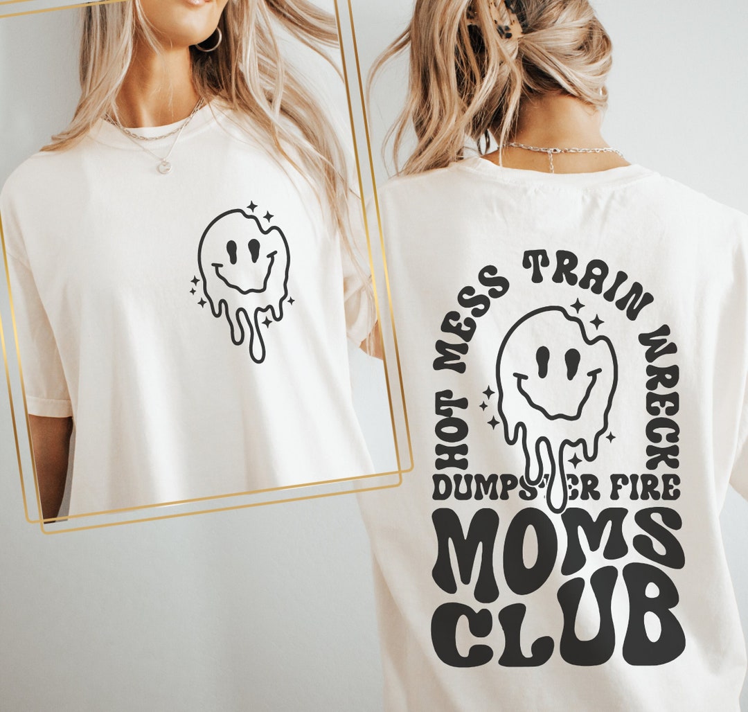 Hot Mess Train Wreck Dumpster Fire Moms Club SVG PNG, Trendy Svg, Moms ...