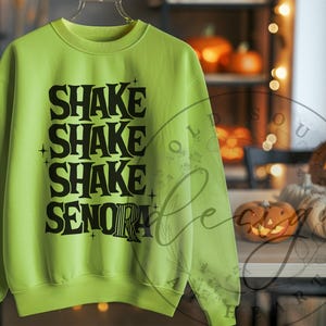 Shake Shake Shake Senora SVG PNG, Never Trust the Living Svg, Halloween ...