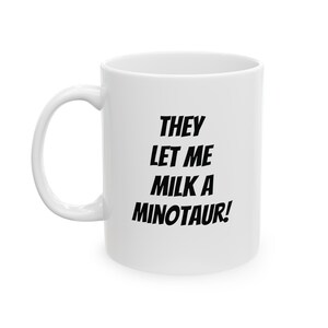 They Let Me Milk a Minotaur Funny Laios Mug - Etsy
