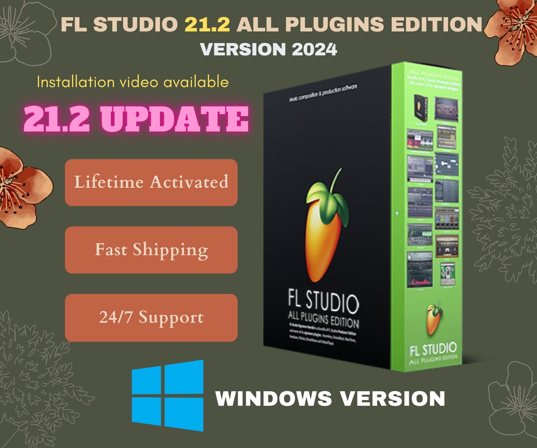 FL Studio 21.2 All Plugins Edition 2024 Version for Windows Lifetime Activation the Perfect Tool ...
