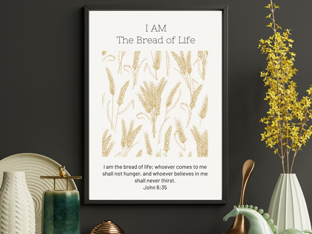 I Am the Bread of Life Printable Digital Design Biblical Wall Art - Etsy