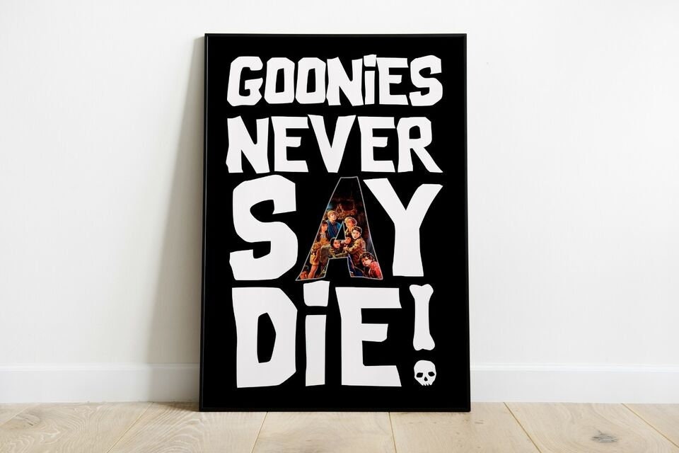 The Goonies Quote Print, goonies Never Say Die. D10 - Etsy
