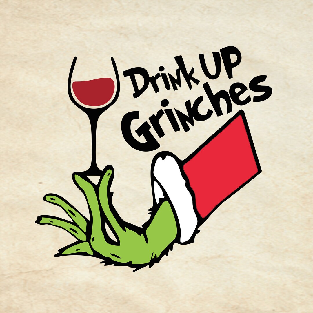 Drink up Grinches SVG Grinch Face Svg Grinch Svg Grinch Png - Etsy UK