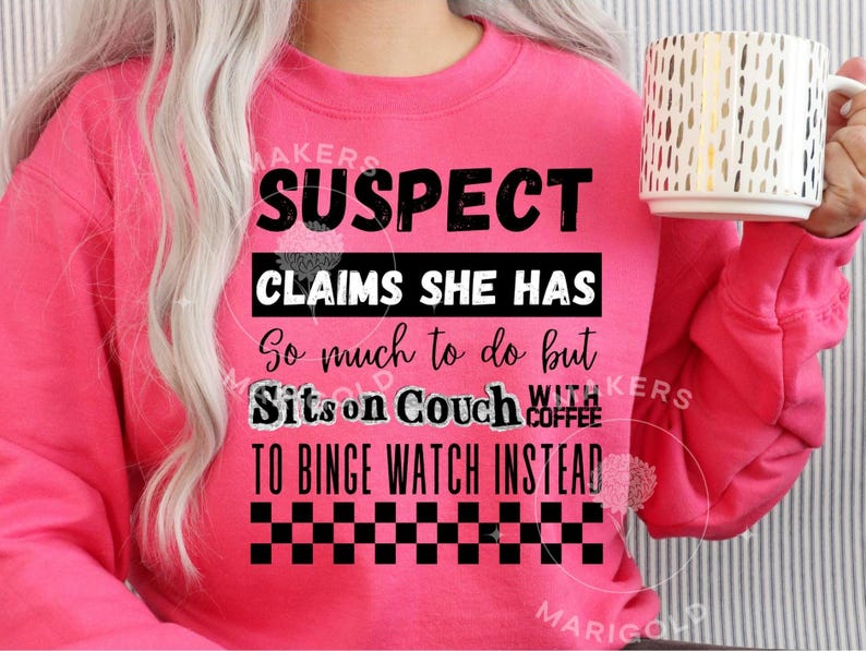 Funny Suspect Binge Watching PNG Design (digital Download) - Etsy