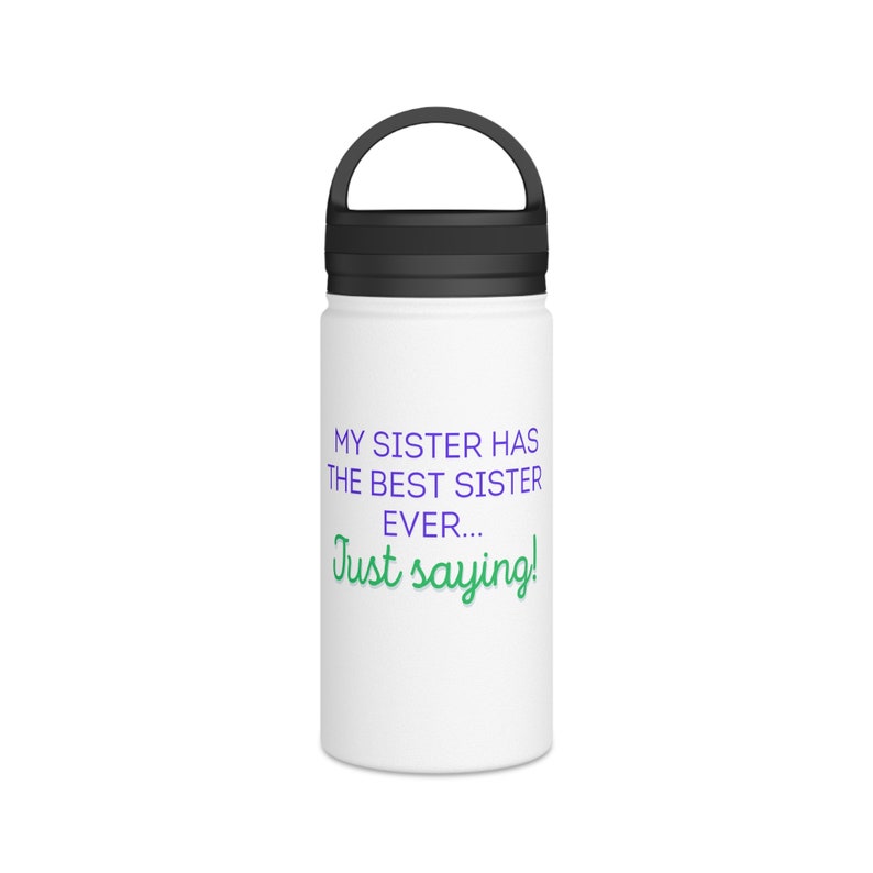 Sister Water Bottles, Sister Gift, Water Bottle Gifts, Best Sister Ever ...