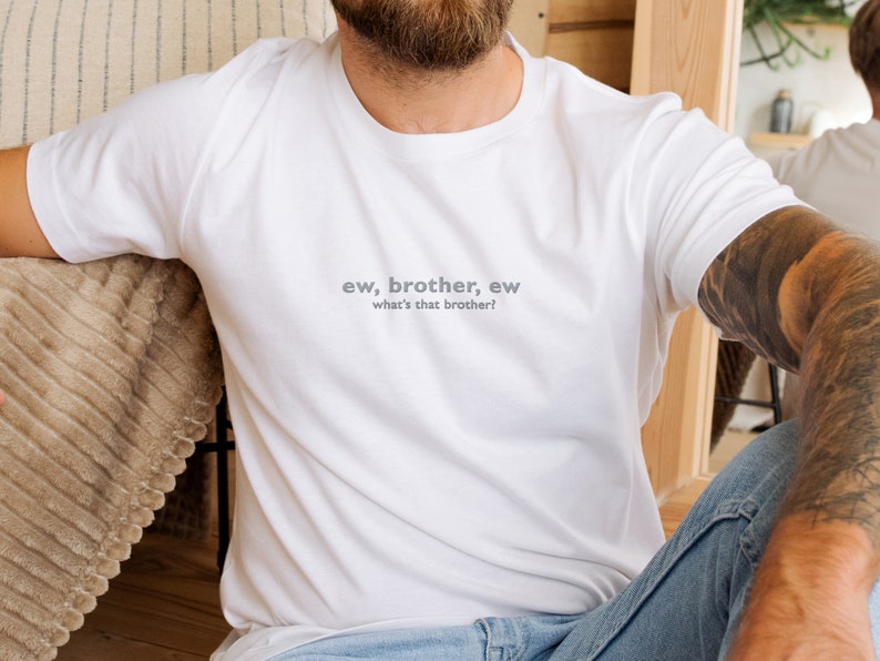 Ew, Brother, Ew - Embroidered Meme Top, Viral "brother, Ugh" Sweatshirt ...