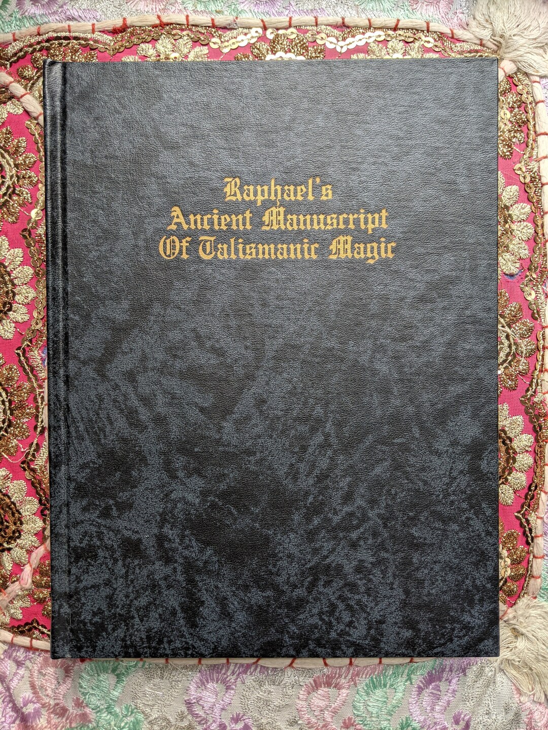 Raphael's Ancient Manuscript of Talismanic Magic, Occult, Grimoire ...