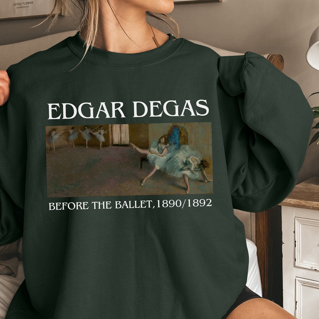 Edgar Degas Before the Ballet Dancer Ballerina Sweatshirt Famous ...