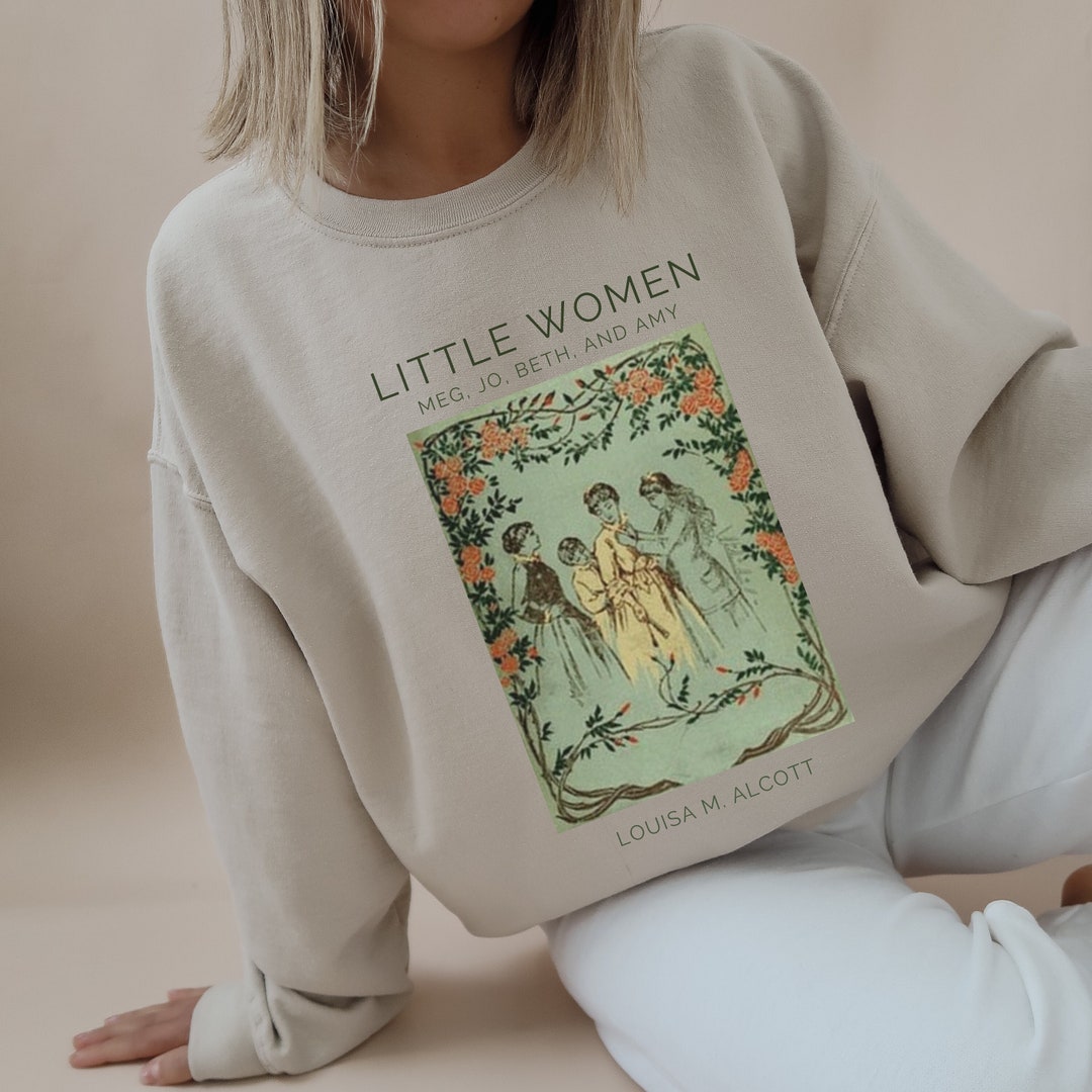 Little Women Sweatshirt, Little Women Gift, Louisa M. Alcott Gift ...