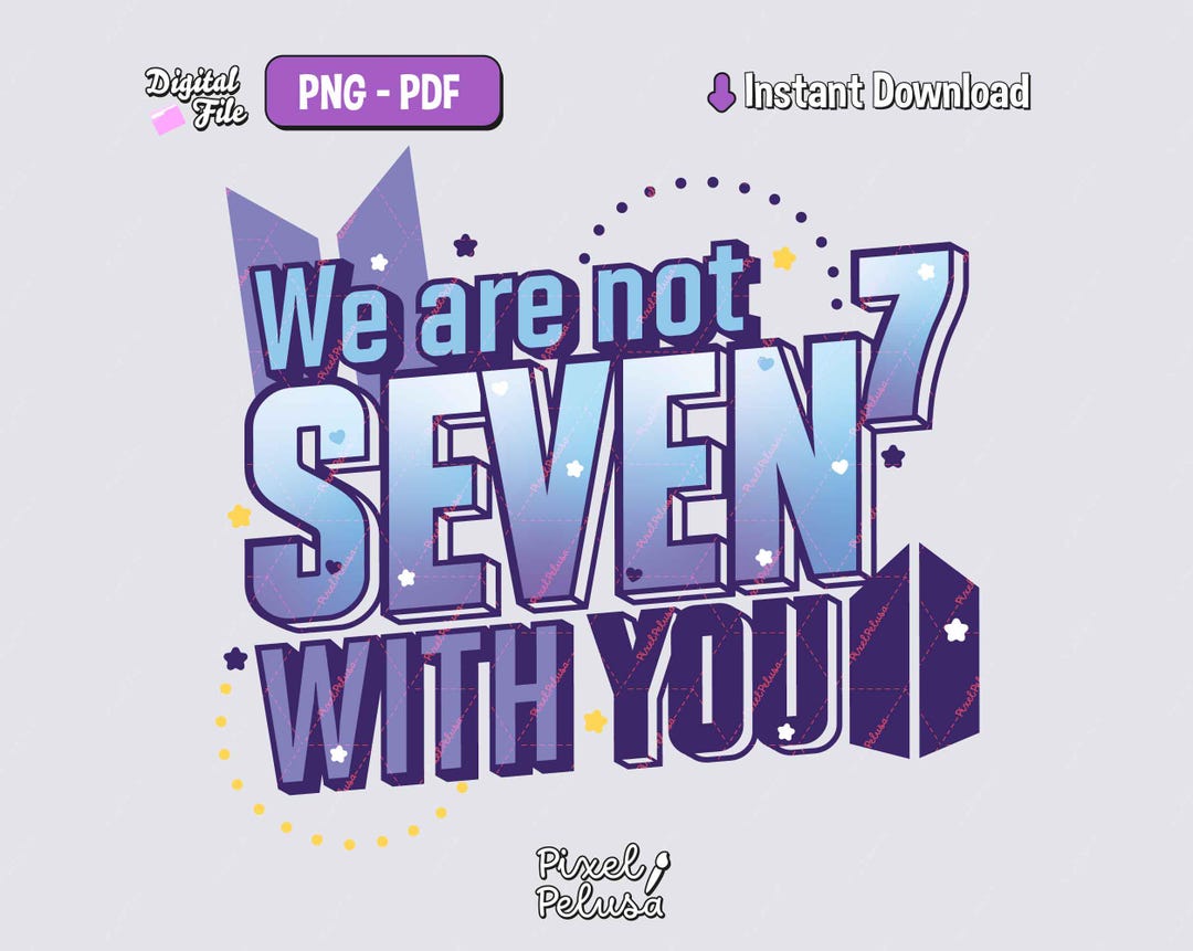 We Are Not Seven With You | Digital Kpop Stickers | Kpop Decal - Etsy