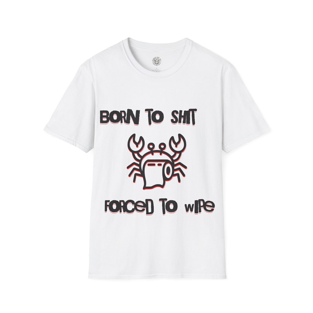 Forced to Wipe Unisex Softstyle T-shirt - Etsy