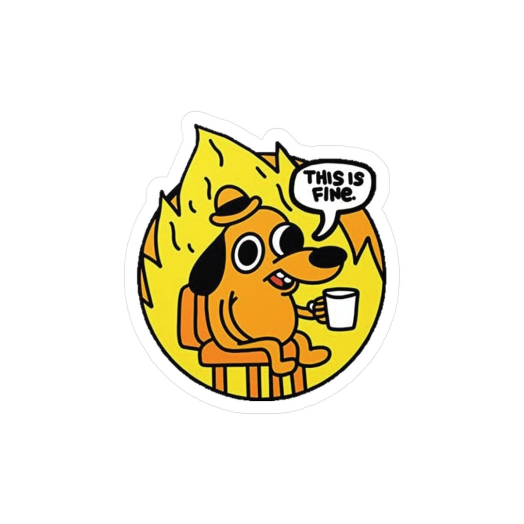 This is Fine Dog Fire Meme Sticker Kiss-cut Vinyl Decals - Etsy