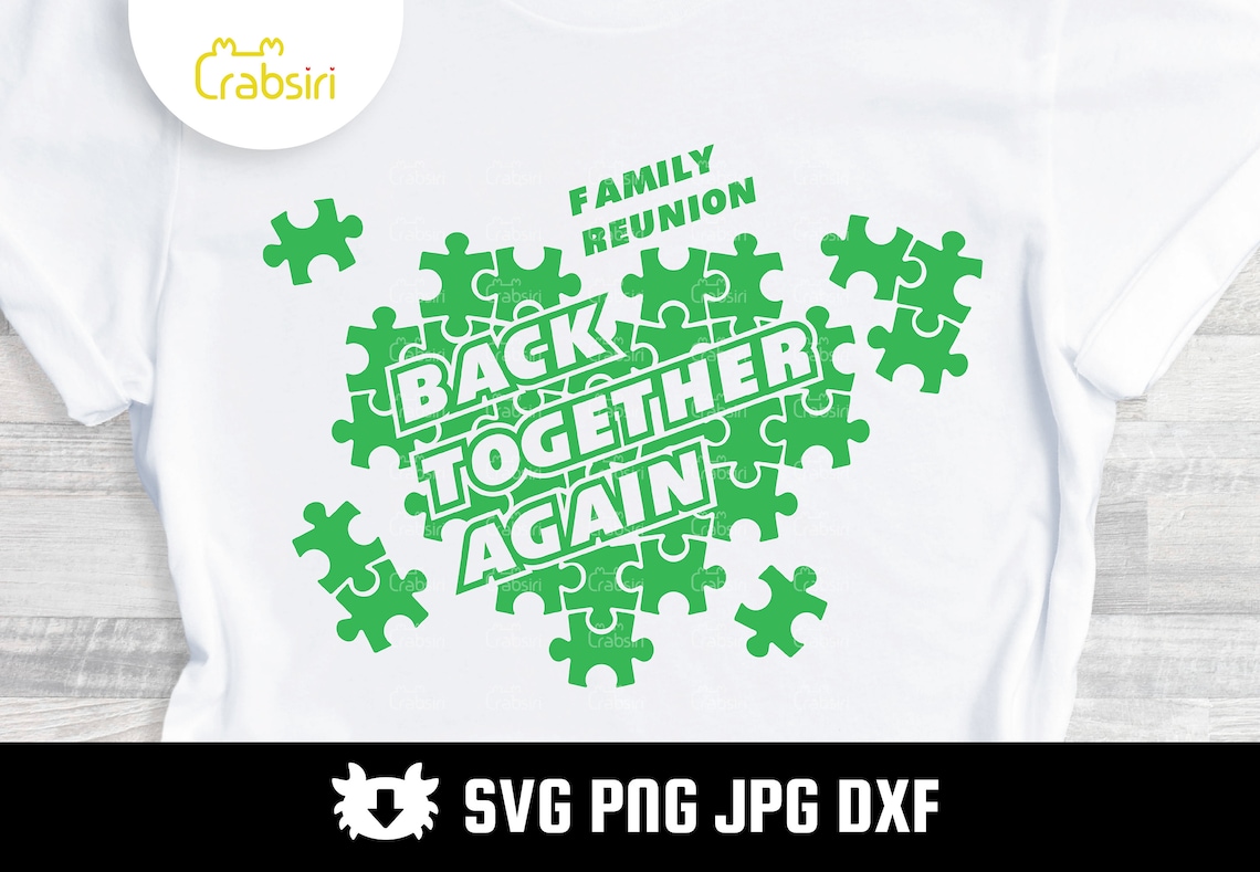Back Together Again Svg Family Reunion Svg Family Reunion Shirt Family ...