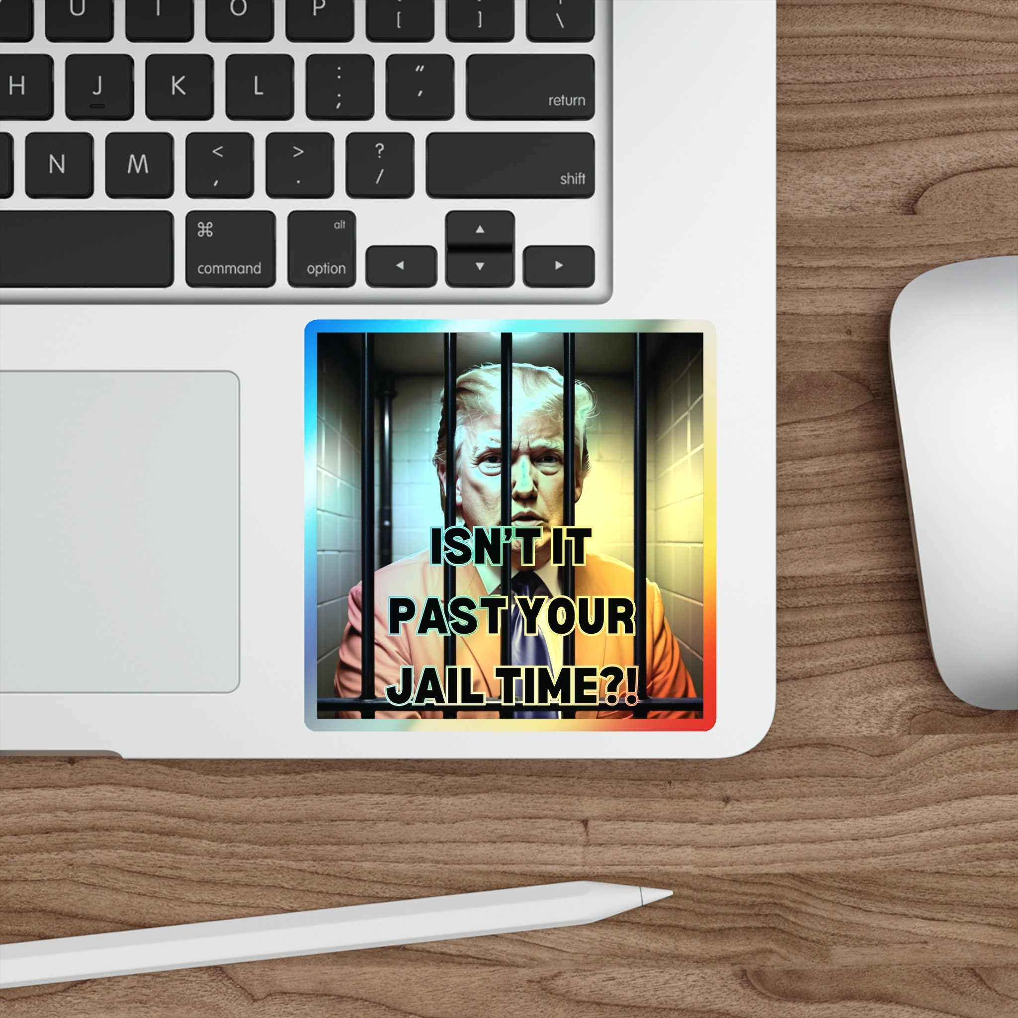 Isn't It Past Your Jail Time funny Holographic Stickers - Etsy