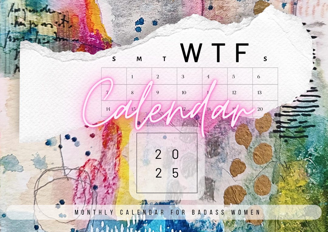 2025 WTF Wall Calendar Digital, Printable, Abstract, Art, Mixedmedia ...