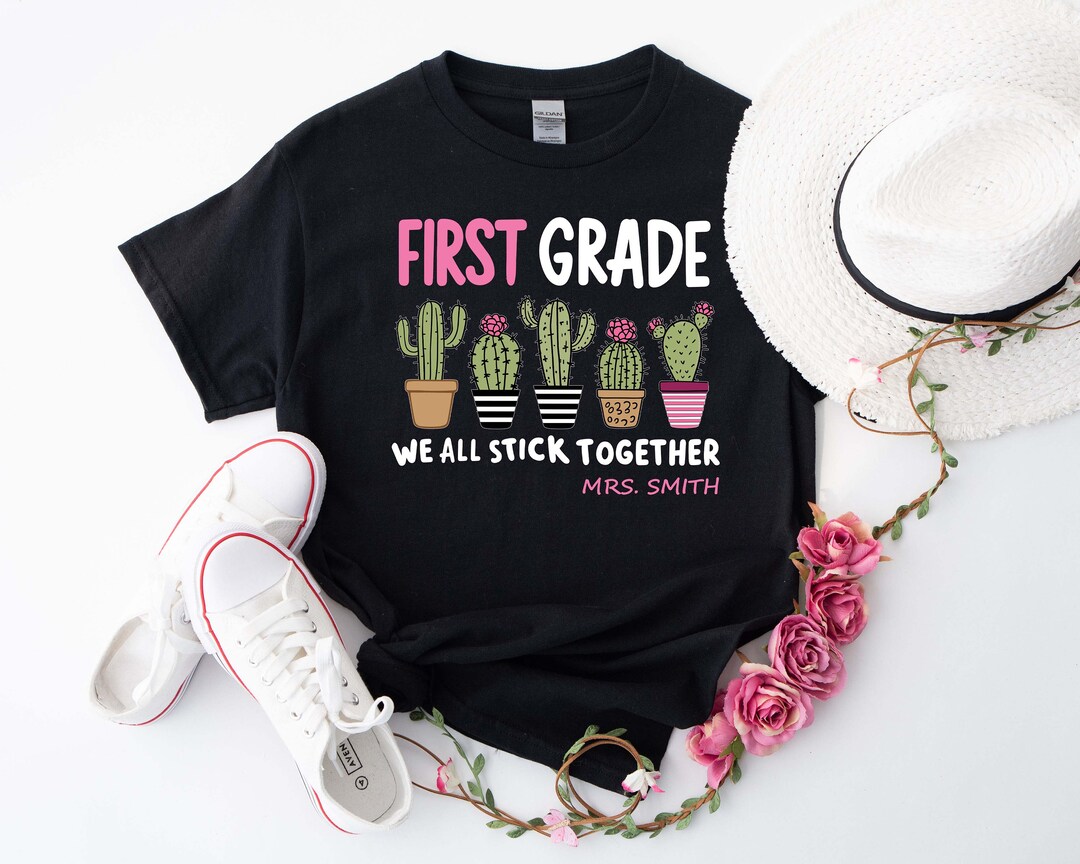 First Grade We All Stick Together Shirt, Custom Teacher Shirts, Back to ...