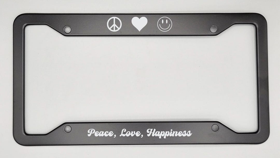 Peace Love Happiness - Metal License Plate Frame - Etsy
